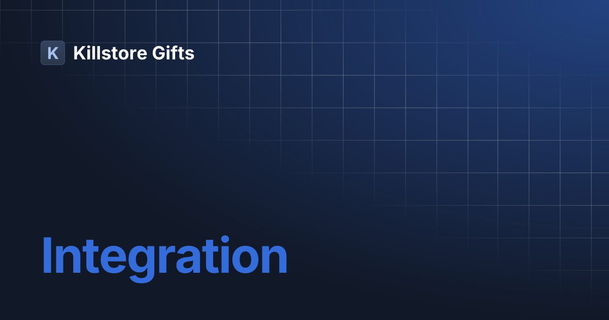 Integration | Killstore Gifts